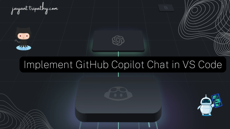 GitHub Copilot Chat in VS Code for Developers - Jayant Tripathy