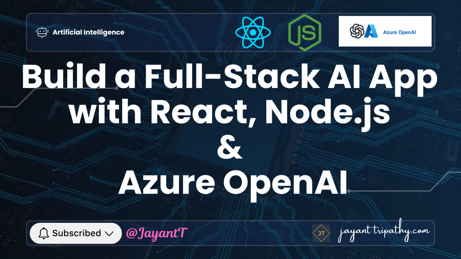🤖 Build a Full-Stack AI App with React, Node.js & Azure OpenAI - Jayant Tripathy